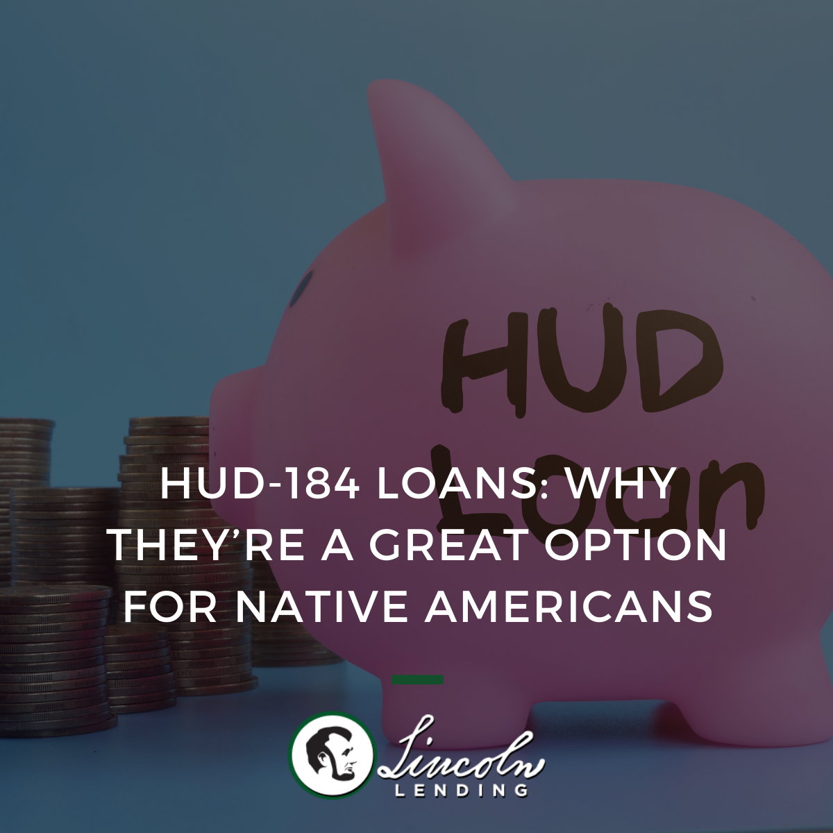 HUD-184 Loans: Why They’re a Great Option for Native Americans
